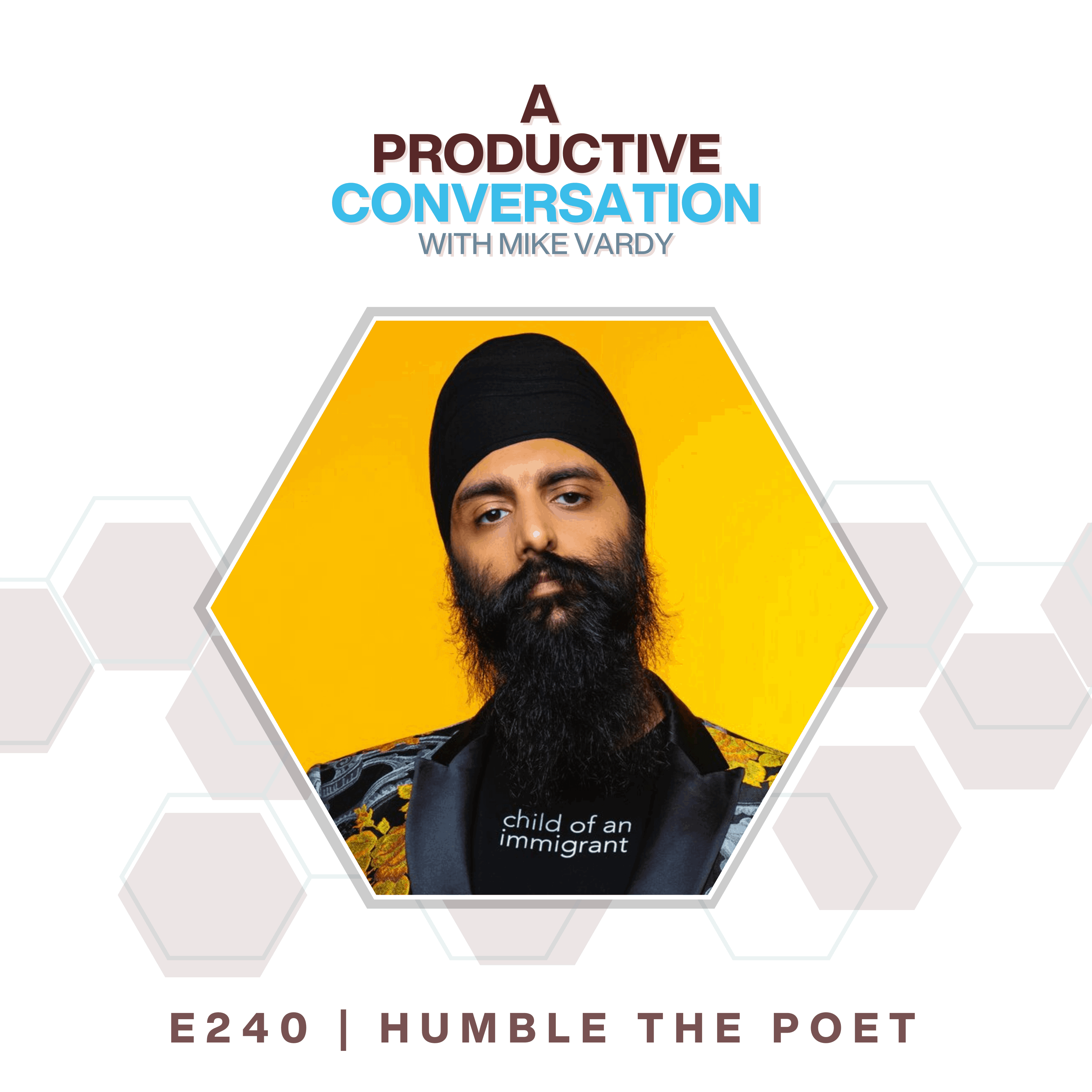 Episode 240: Why You Should UnLearn with Humble The Poet - Mike Vardy