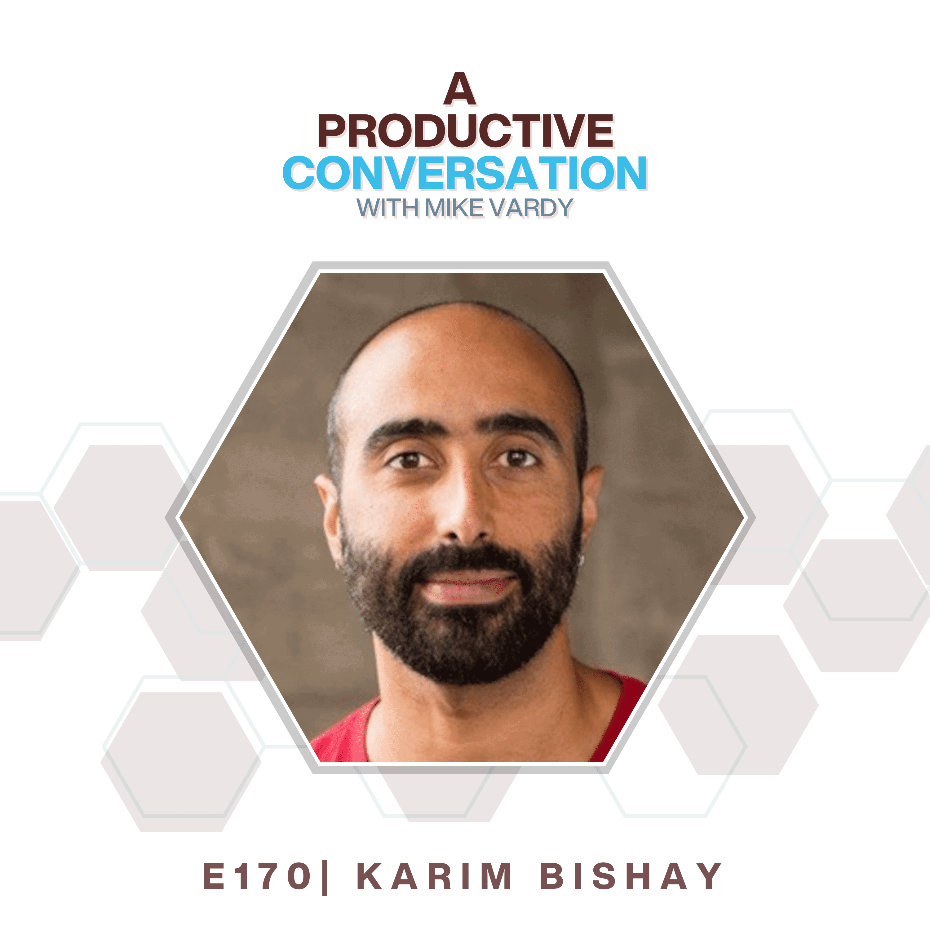 Being Adaptive with Karim Bishay - Mike Vardy