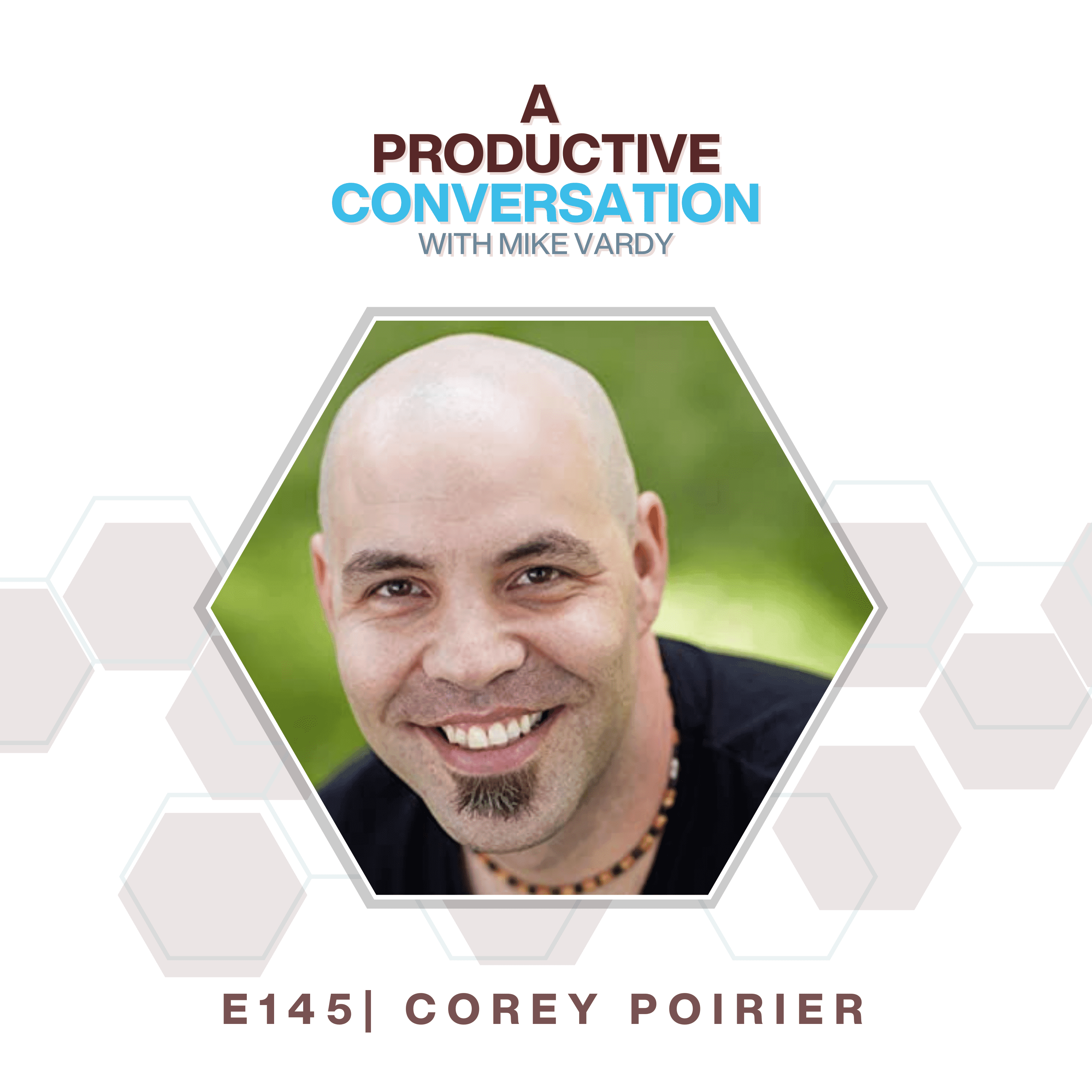 Speaking with Passion with Corey Poirier - Mike Vardy