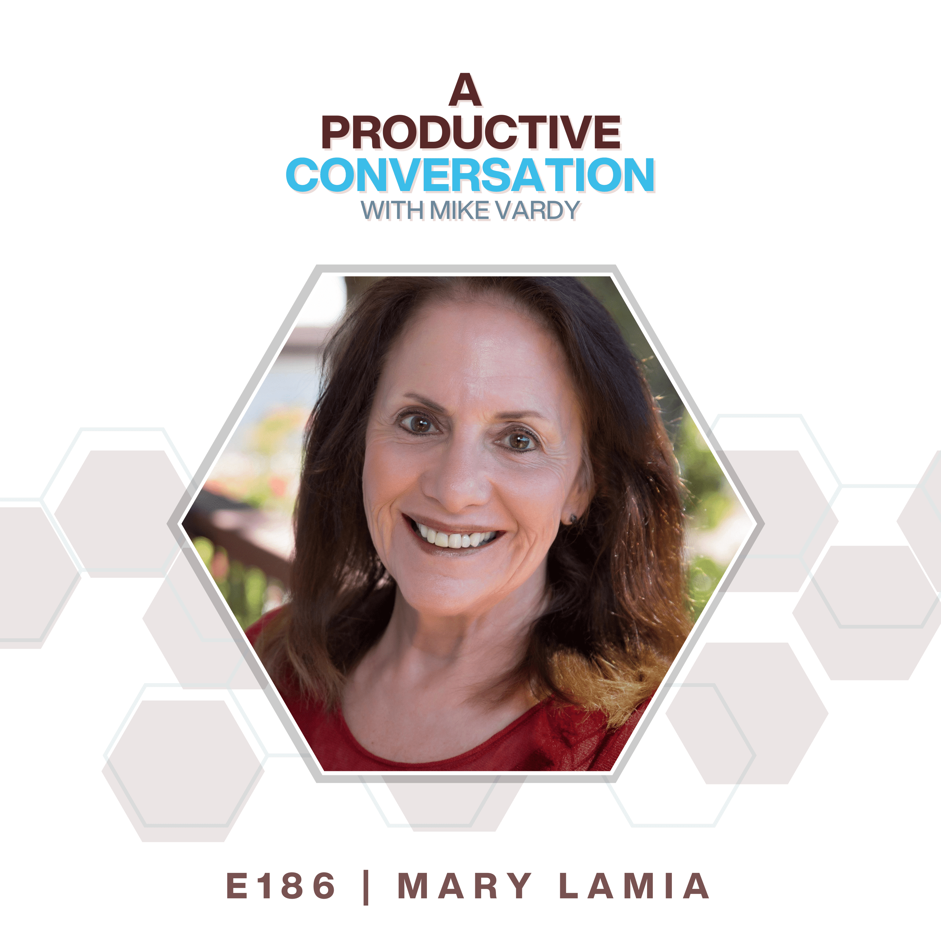 What Motivates Getting Things Done with Mary Lamia - Mike Vardy