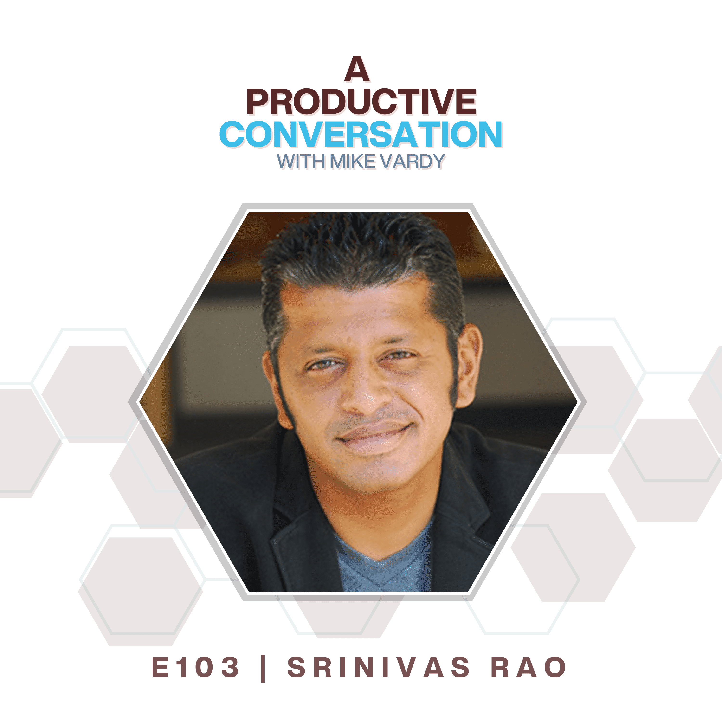 The Productivityist Podcast: The Unmistakable Srinivas Rao - Mike Vardy