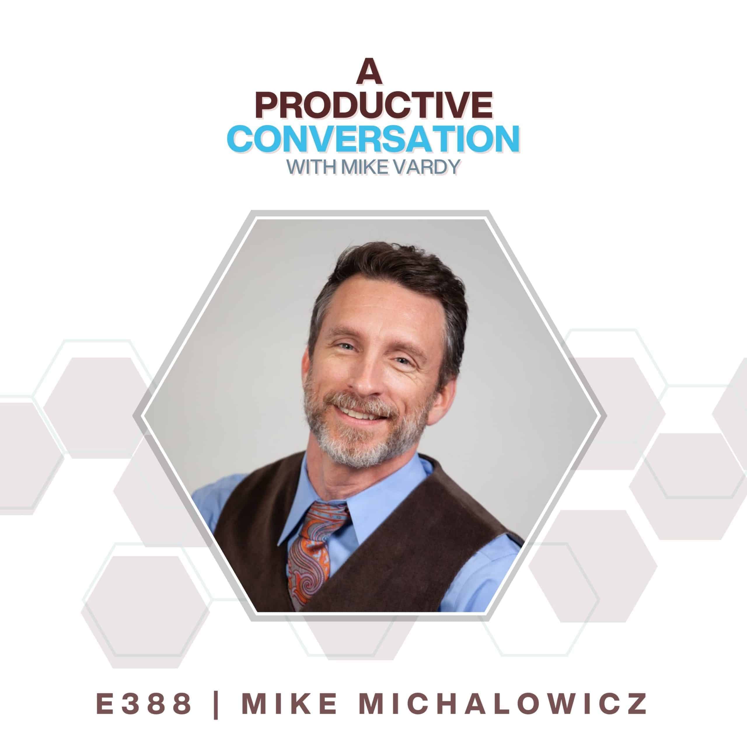 Episode 388: Mike Michalowicz talks about Getting Different - Mike Vardy