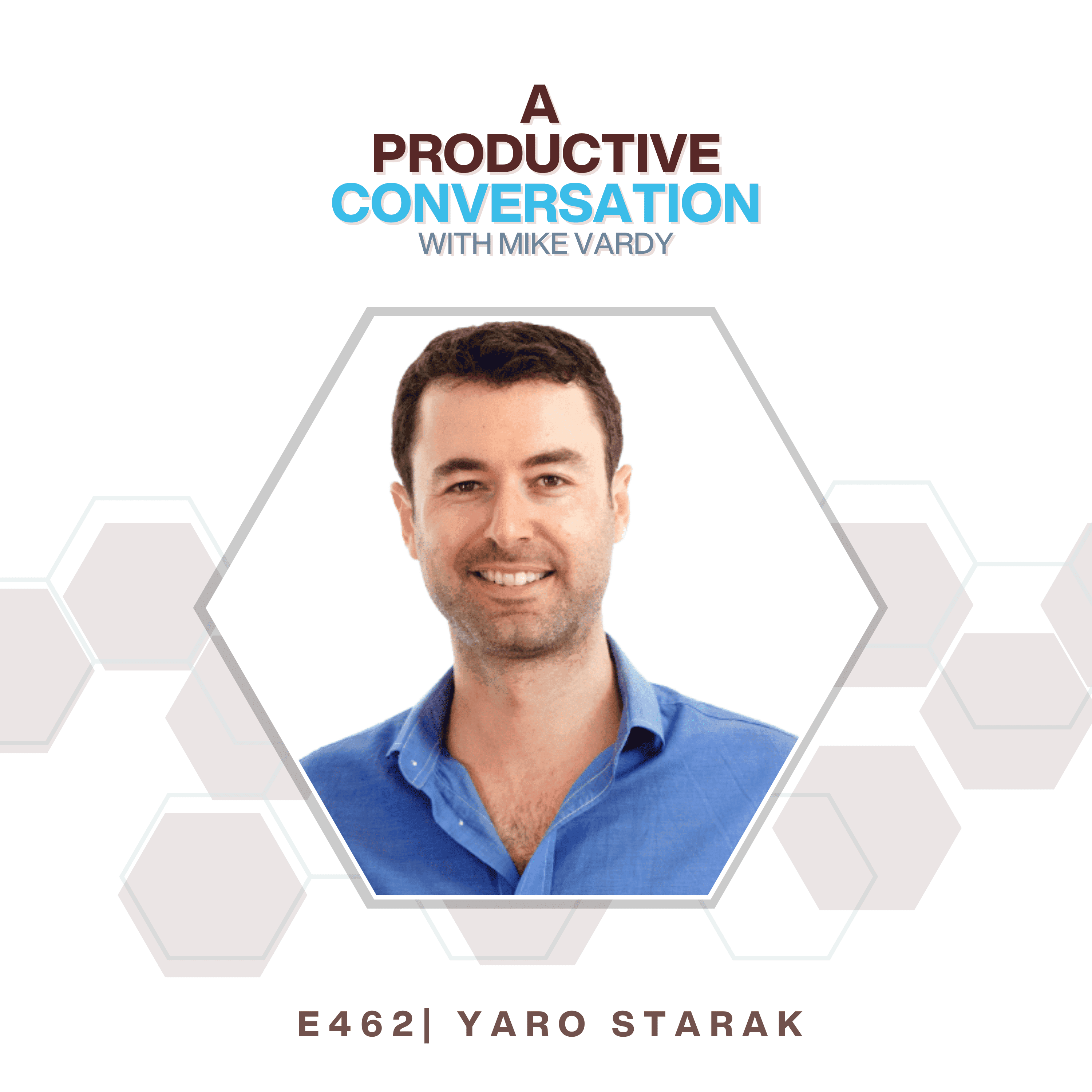 Episode 462: Inbox Done with Yaro Starak - Mike Vardy