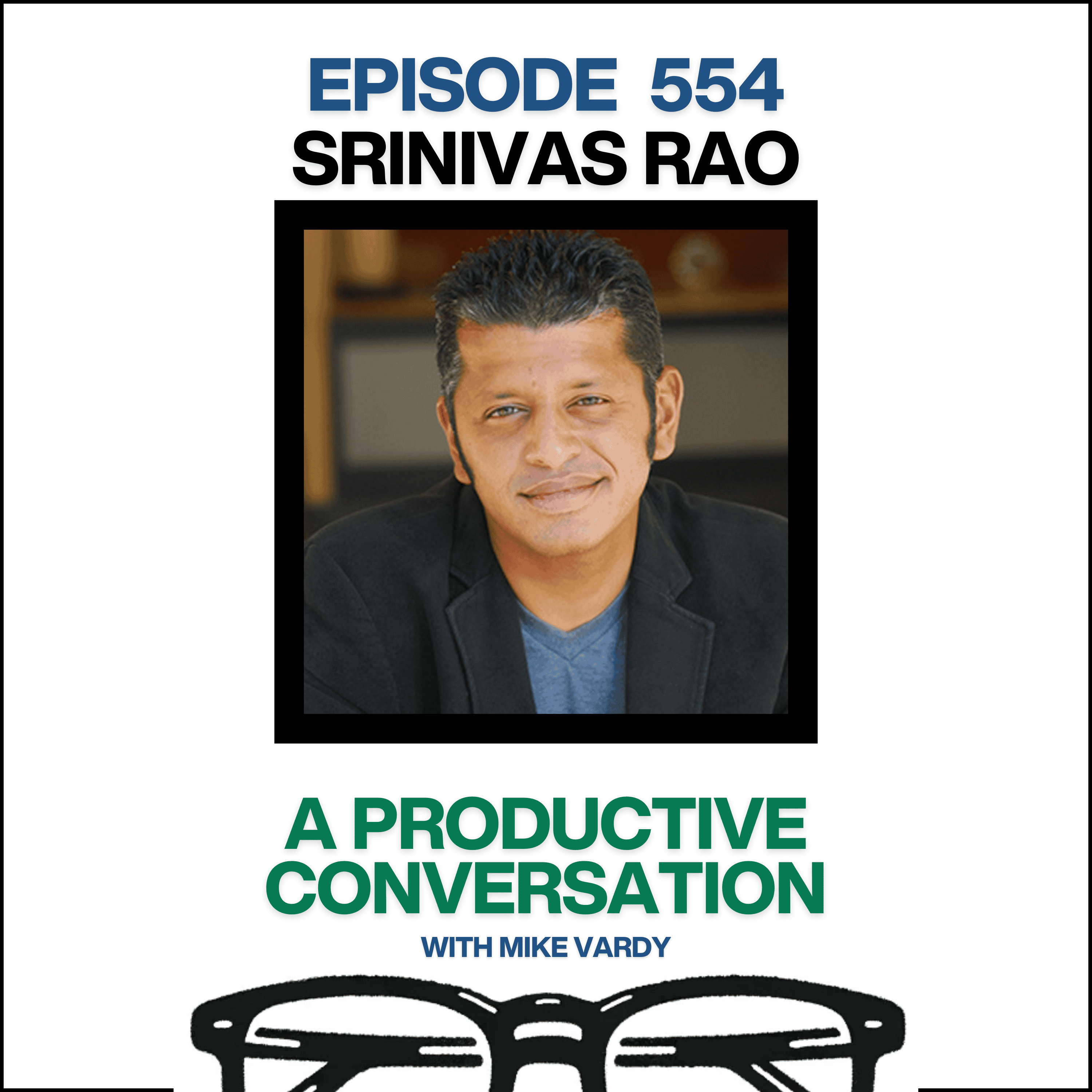 Episode 554: Srinivas Rao Talks About Creativity, AI, and Content ...