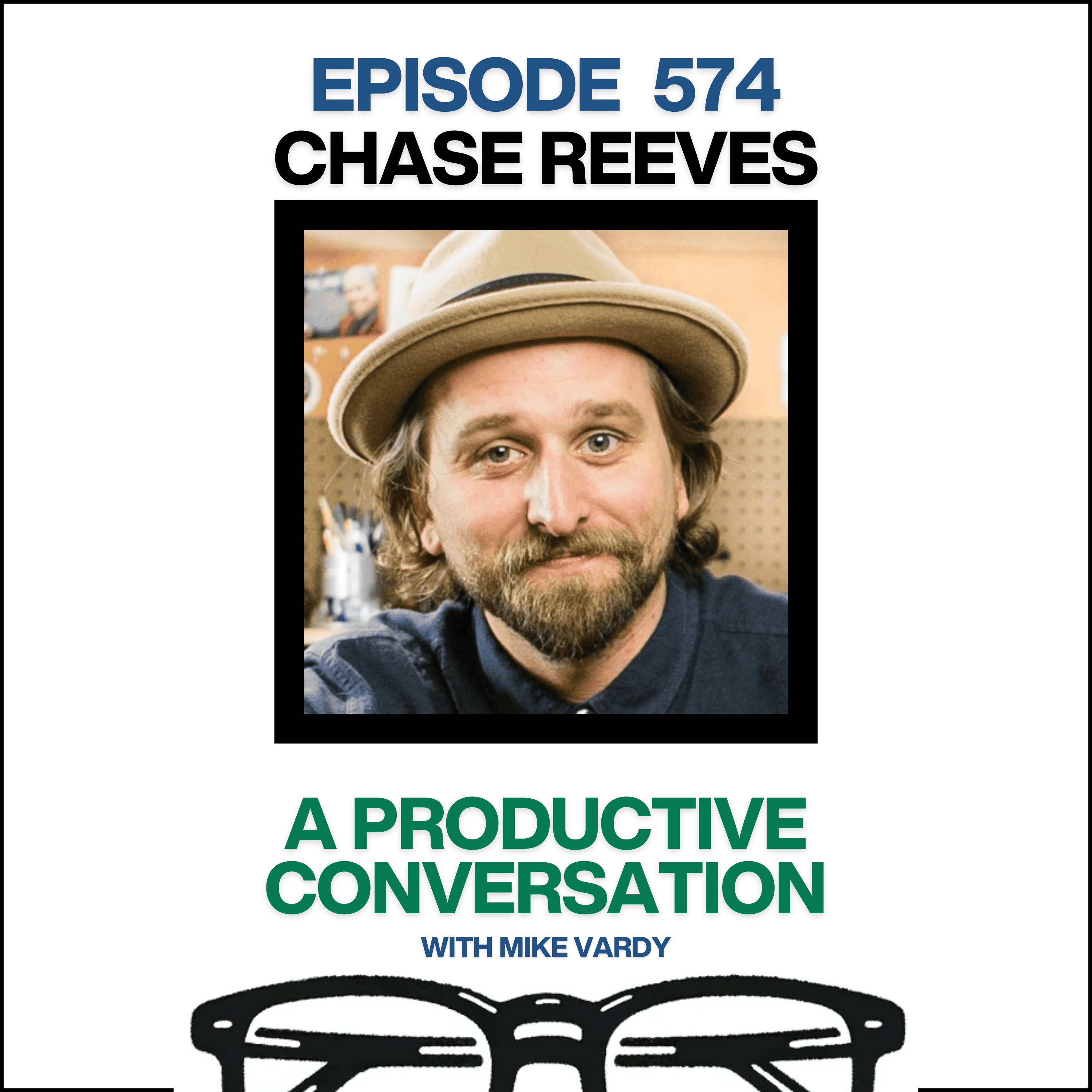 Episode 574: Chase Reeves Talks About Creativity, Fatherhood, and the ...