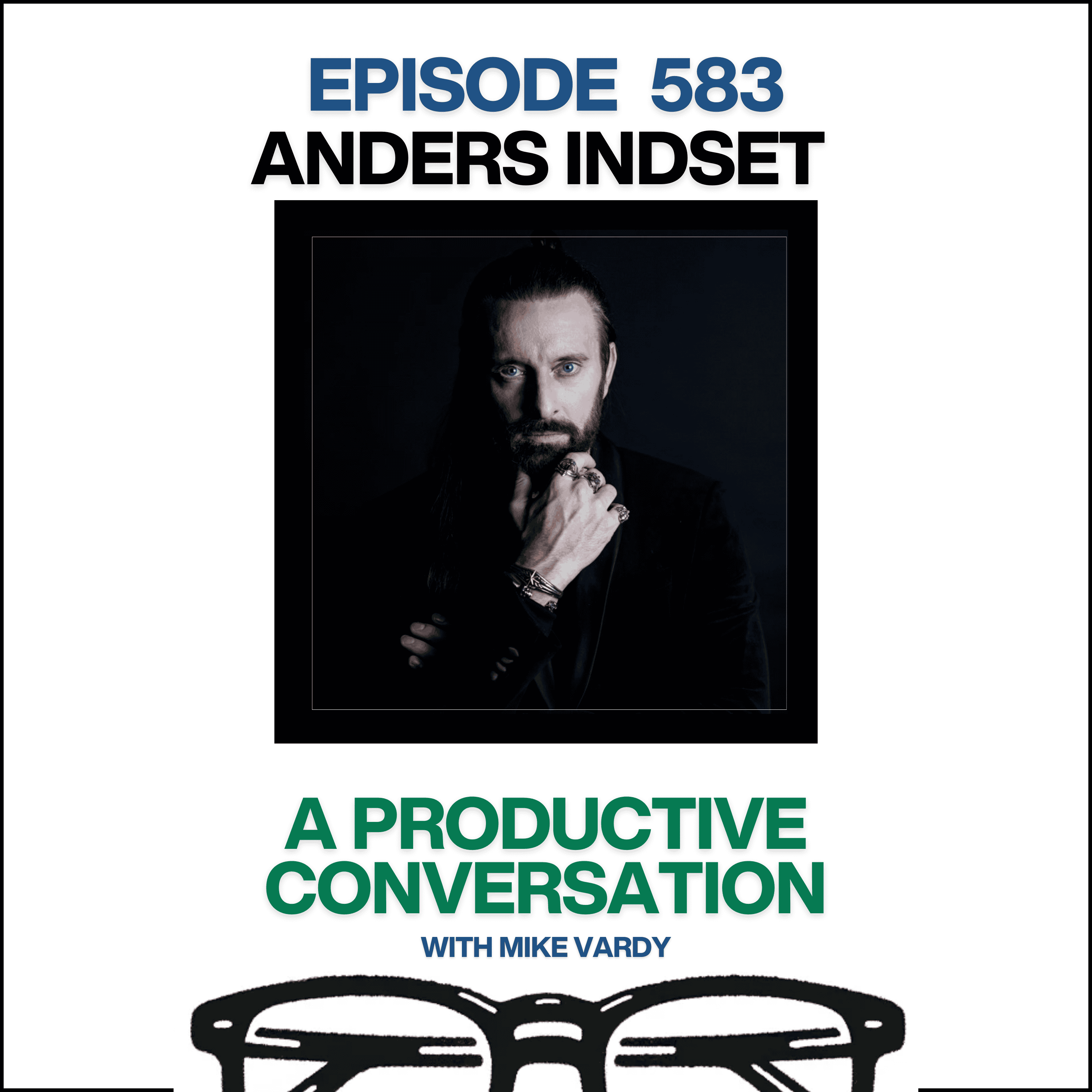 Episode 583: Anders Inset Talks About The Viking Code and High-Performance Culture - Mike Vardy